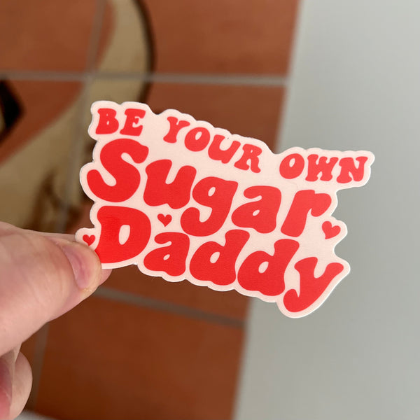 Be Your Own Sugar Daddy Sticker – Turquoise and Tequila